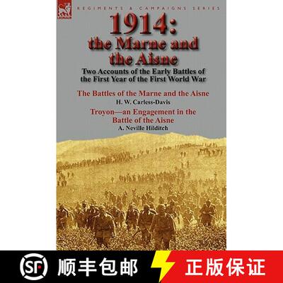 【3-4周达】精装 1914: the Marne and the Aisne-Two Accounts of the Early Battles of the First Year of ... [9780857065414]