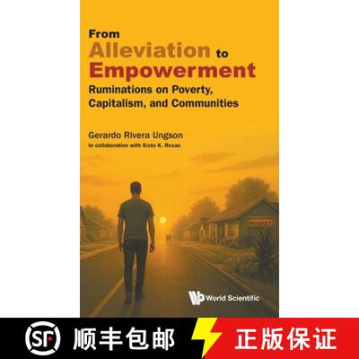 【3-4周达】精装 From Alleviation To Empowerment: Ruminations On Poverty, Capitalism, And Communities [9789819822140]