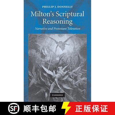 【3-4周达】精装 Milton's Scriptural Reasoning: Narrative and Protestant Toleration [9780521509732]