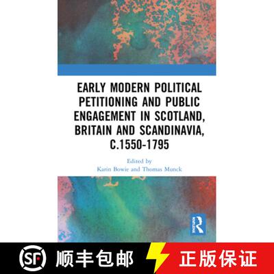 【3-4周达】精装 Early Modern Political Petitioning and Public Engagement in Scotland, Britain and Sca... [9780367630003]