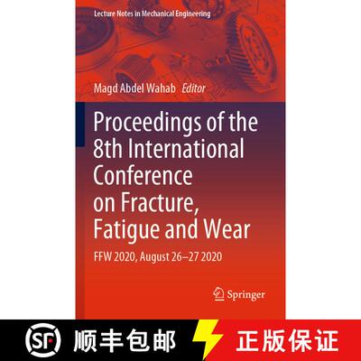 【3-4周达】Proceedings of the 8th International Conference on Fracture, Fatigue and Wear : FFW 2020, ... [9789811598951]