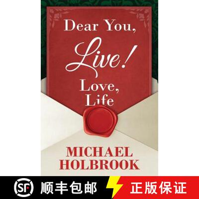【3-4周达】Dear You, Live! Love, Life: Awaking your spirit, overcoming fears & excuses, and living a ... [9780692411483]