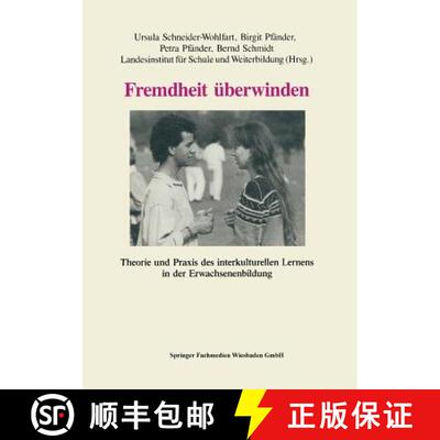 【3-4周达】Fremdheit UEberwinden: Theorie Und Praxis Des Interkulturellen Lernens in Der Erwachsenenb... [9783322972064]