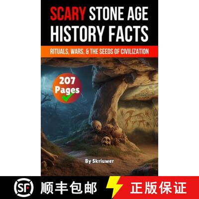 【3-4周达】Scary Stone Age History Facts: Rituals, Wars, and the Seeds of Civilization (Skriuwer.com ... [9783565081271]