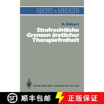 【3-4周达】Strafrechtliche Grenzen ärztlicher Therapiefreiheit [9783540121428]