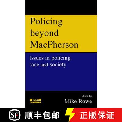 【3-4周达】Policing beyond Macpherson: Issues in policing, race and society [9781843922124]
