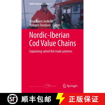 【3-4周达】精装 Nordic-Iberian Cod Value Chains : Explaining salted fish trade patterns [9783319164045]