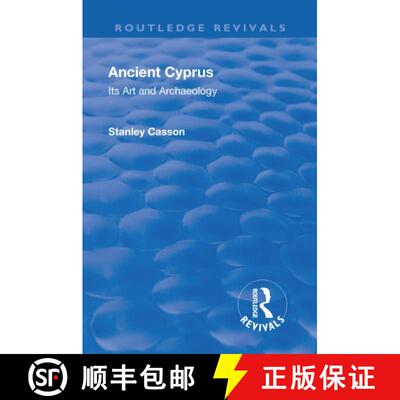 【3-4周达】Revival: Ancient Cyprus (1937): Its Art and Archaeology [9781138555341]