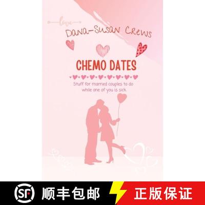 【3-4周达】Chemo Dates: Stuff For Married Couples To Do While One Of You Is Sick [9781957604244]