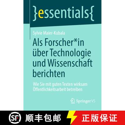【3-4周达】Als Forscher*in über Technologie und Wissenschaft berichten : Wie Sie mit guten Texten wi... [9783658462024]