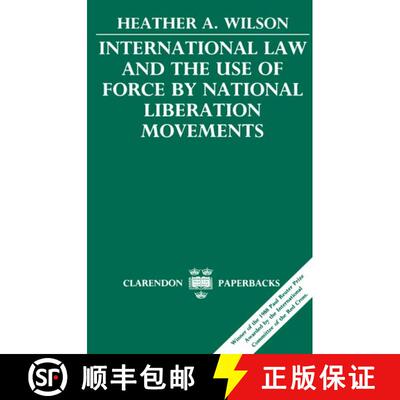 【3-4周达】International Law and the Use of Force by National Liberation Movements [9780198256625]