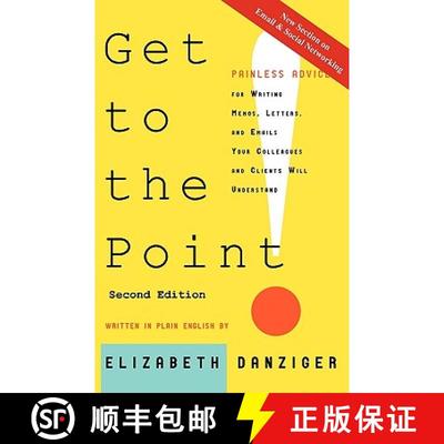 【3-4周达】Get to the Point! Painless Advice for Writing Memos, Letters and Emails Your Colleagues an... [9780981978604]