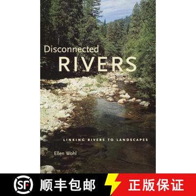 【3-4周达】Disconnected Rivers – Linking Rivers to Landscapes [9780300194708]