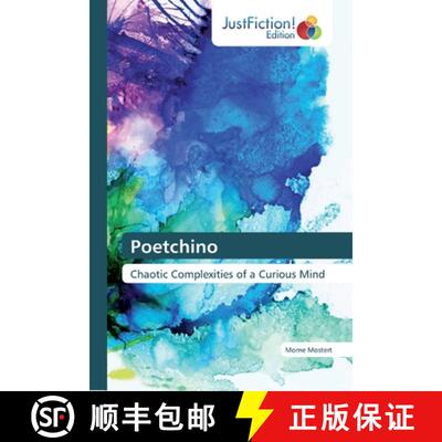 【3-4周达】Poetchino: Chaotic Complexities of a Curious Mind (Aufl.) [9786200107848]