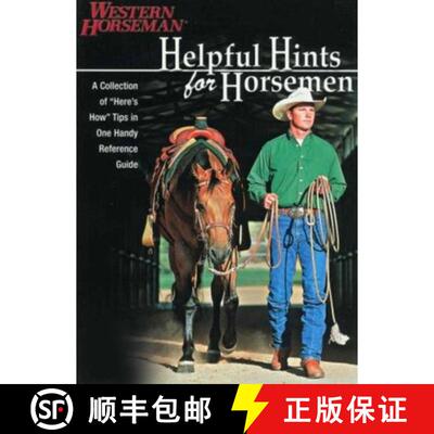 【3-4周达】Helpful Hints For Horsemen: Dozens Of Handy Tips For The Ranch, Barn, And Tack Room, Revis... [9781585747115]