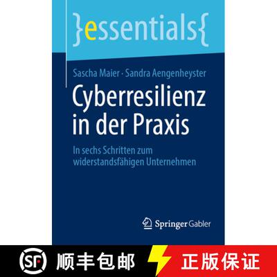 【3-4周达】Cyberresilienz in der Praxis : In sechs Schritten zum widerstandsfähigen Unternehmen [9783658492366]