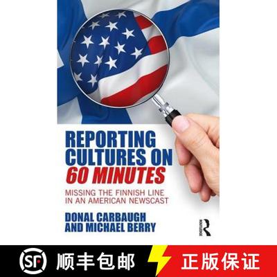 【3-4周达】Reporting Cultures on 60 Minutes: Missing the Finnish Line in an American Newscast [9781138191051]