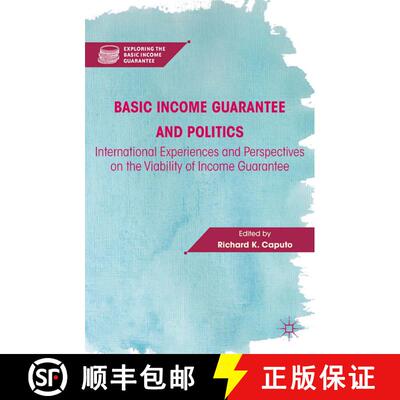 【3-4周达】Basic Income Guarantee and Politics : International Experiences and Perspectives on the Vi... [9781349297627]