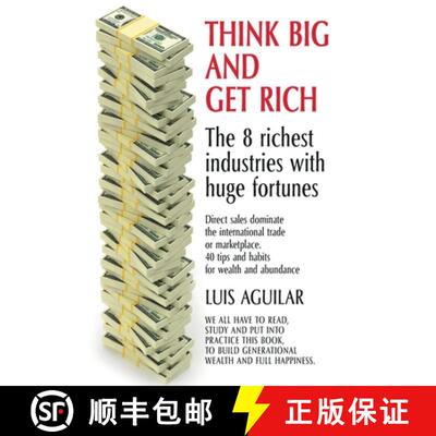 【3-4周达】Think Big and Get Rich: The 8 Wealthiest Industries with Enormous Fortunes [9798897270484]