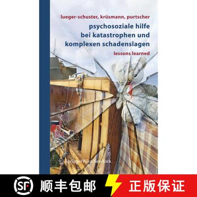 【3-4周达】Psychosoziale Hilfe bei Katastrophen und komplexen Schadenslagen: Lessons Learned [9783211291306]