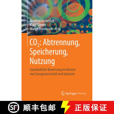 【3-4周达】CO2: Abtrennung, Speicherung, Nutzung: Ganzheitliche Bewertung im Bereich von Energiewirts... [9783642195273]
