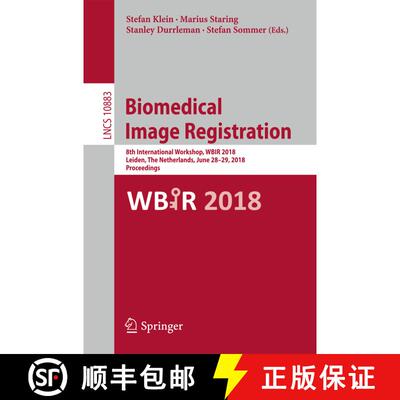 【3-4周达】Biomedical Image Registration : 8th International Workshop, WBIR 2018, Leiden, The Netherl... [9783319922577]