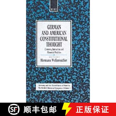 【3-4周达】精装 German and American Constitutional Thought: Contexts, Interaction and Historical Real... [9780854962945]