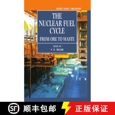 【3-4周达】精装 The Nuclear Fuel Cycle: From Ore to Waste [9780198565406]