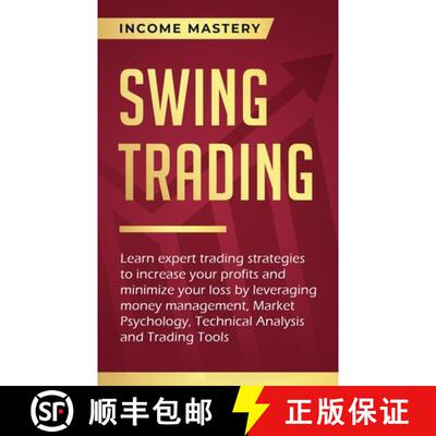 预订 Swing Trading: Learn expert trading strategies to increase your profits and minimize your loss b... [9781647772567]