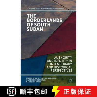 【3-4周达】精装 The Borderlands of South Sudan: Authority and Identity in Contemporary and Historical... [9781137340887]