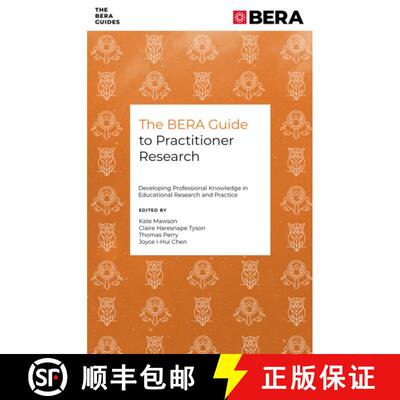 【3-4周达】The BERA Guide to Practitioner Research – Developing Professional Knowledge in Educationa... [9781836089636]