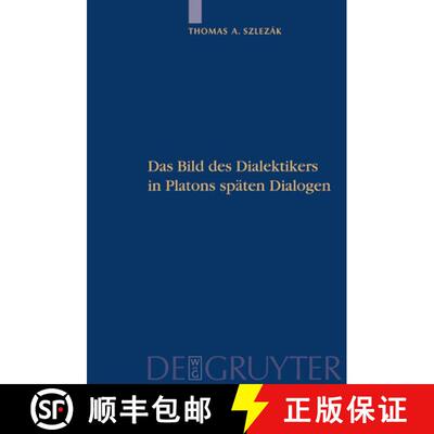 【3-4周达】Platon und die Schriftlichkeit der Philosophie, Teil 2, Das Bild des Dialektikers in Plato... [9783110181784]