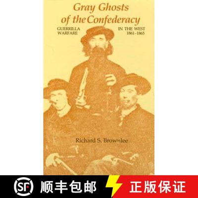 【3-4周达】Gray Ghosts of the Confederacy – Guerrilla Warfare in the West, 1861–1865 [9780807111628]