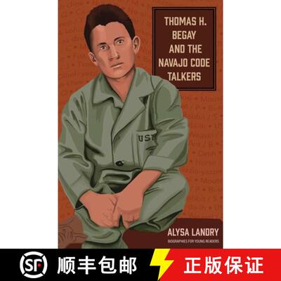 【3-4周达】精装 Thomas H. Begay and the Navajo Code Talkers [9780821425053]