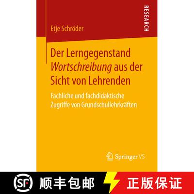 【3-4周达】Der Lerngegenstand Wortschreibung aus der Sicht von Lehrenden : Fachliche und fachdidaktis... [9783658248277]