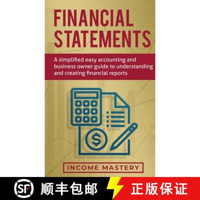 【3-4周达】Financial Statements: A Simplified Easy Accounting and Business Owner Guide to Understandi... [9781647772307]