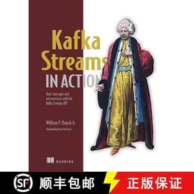 【3-4周达】Kafka Streams in Action: Real-time apps and microservices with the Kafka Streams API (1st ... [9781617294471]