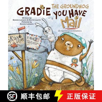 【3-4周达】精装 Gradie the Groundhog, You have Mail: An Adventure in Kindness [9781777967482]