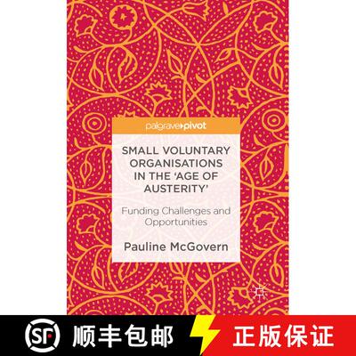 【3-4周达】Small Voluntary Organisations in the 'Age of Austerity' : Funding Challenges and Opportuni... [9781137521866]