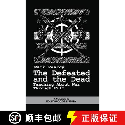【3-4周达】The Defeated and the Dead – Teaching About War Through Film [9798887307121]