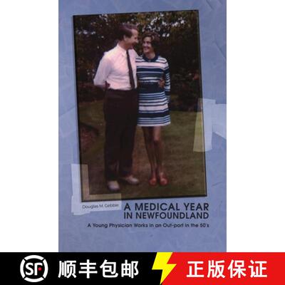 【3-4周达】A Medical Year in Newfoundland : A Young Physician Works in an Out-port in the 50's [9798893412048]