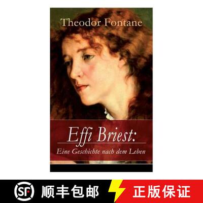 【3-4周达】Effi Briest: Eine Geschichte nach dem Leben: Der berühmte Gesellschaftsroman beruht auf w... [9788027317318]