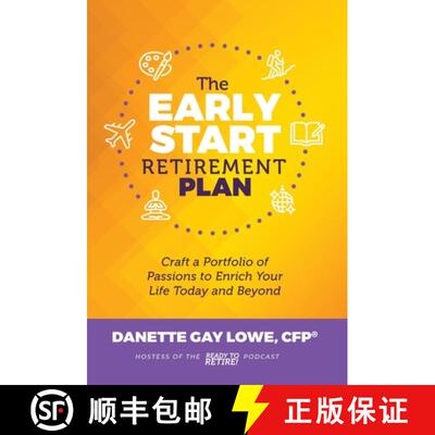 【3-4周达】精装 The Early Start Retirement Plan: Craft a Portfolio of Passions to Enrich Your Life To... [9798988981336]