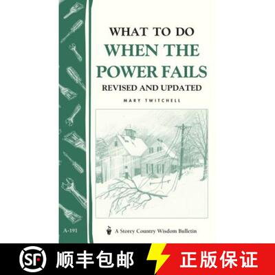 【3-4周达】What to Do When the Power Fails: Storey's Country Wisdom Bulletin A-191 [9781580171984]