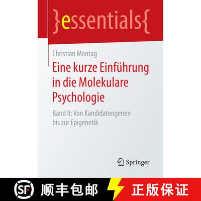 【3-4周达】Eine kurze Einführung in die Molekulare Psychologie : Band II: Von Kandidatengenen bis zu... [9783658196332]