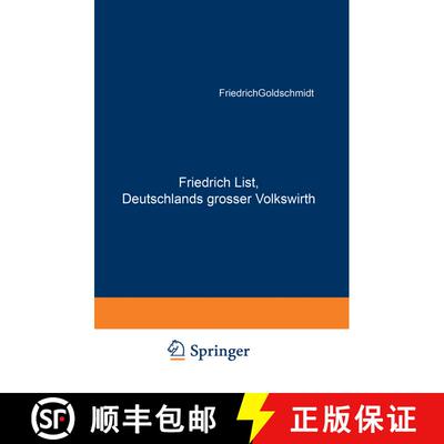 【3-4周达】Friedrich List, Deutschlands grosser Volkswirth [9783642939778]