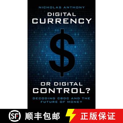 【3-4周达】Digital Currency or Digital Control?: Decoding CBDC and the Future of Money [9781964524382]