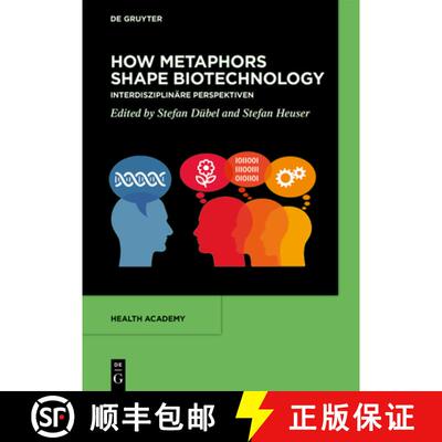 【3-4周达】精装 How Metaphors Shape Biotechnology: Interdisziplinäre Perspektiven [9783119145121]