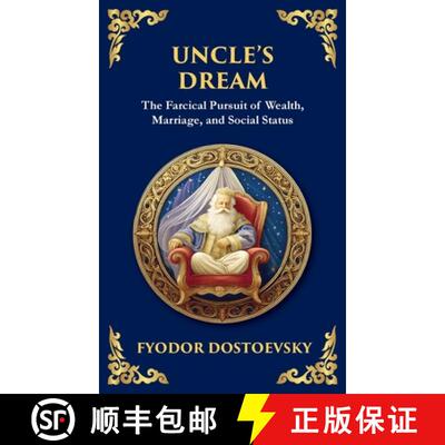 【3-4周达】精装 Uncle's Dream: A Satirical Tale of Vanity, Marriage, and Social Hypocrisy (Deluxe Har... [9781804215203]
