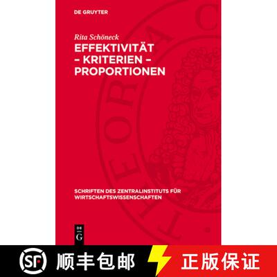 【3-4周达】精装 Effektivität - Kriterien - Proportionen: Ein Beitrag Zum System Volkswirtschaftliche... [9783112727867]